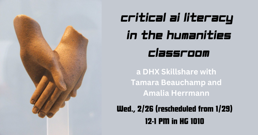Critical AI Literacy in the Humanities Classroom: A DHX Skillshare | UCI School of Humanities